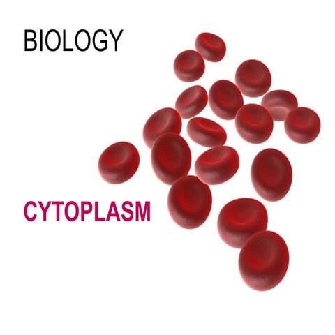 Biology, cytoplasm | PPTX | Biological Sciences | Science