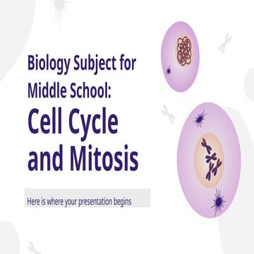 biology-subject-for-middle-school-cell-cycle-and-mitosis.pptx
