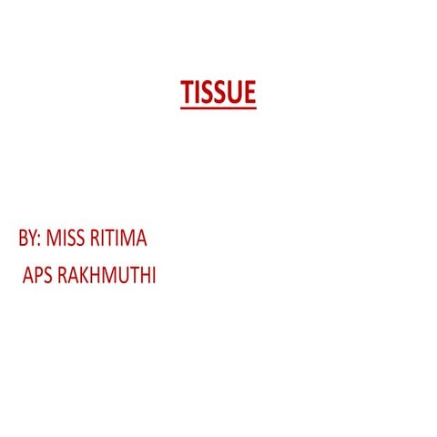 TISSUE (UNIT-2) | PPT