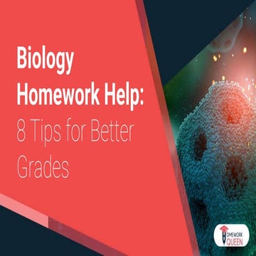 8 Tips to Submit the Best Biology Homework - Homework Queen | PPT
