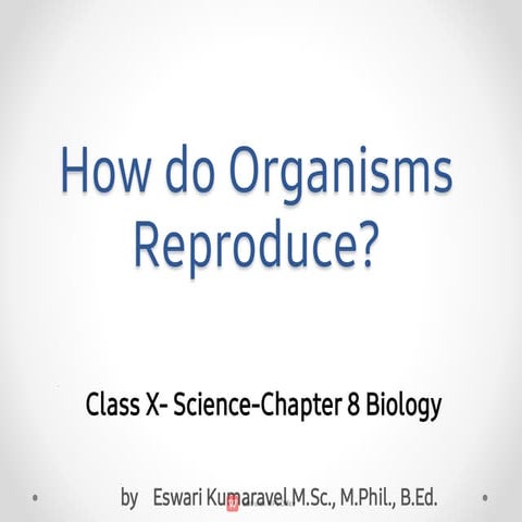 Biology_ How do organisms reproduce NCERT | PDF