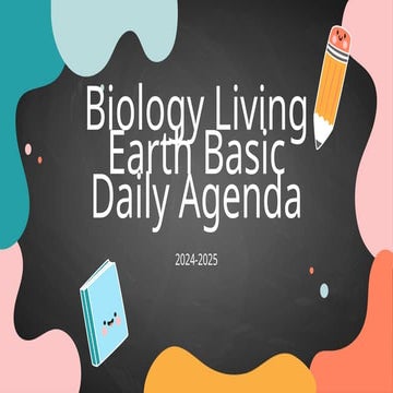 Biology Living Earth Basic Daily Agenda 2024-2025 (15).pptx