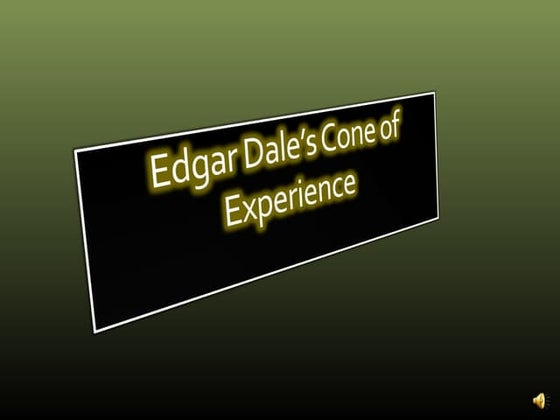 Edgar Cone of Learning (Edgar Cone of Experience) | PPT