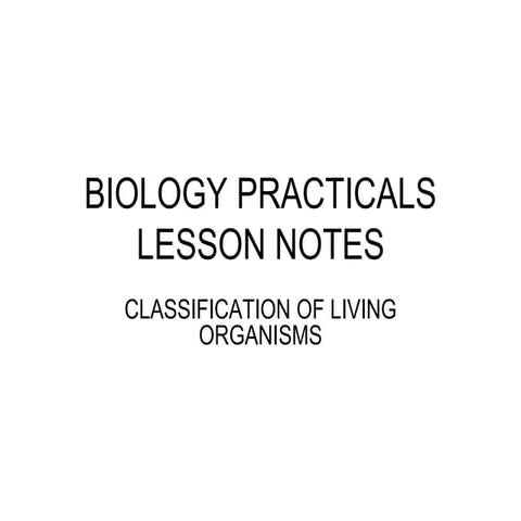 Biology practicals lesson notes | PPTX
