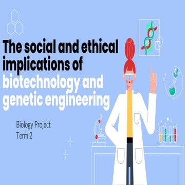 Ethical issues in biotechnology | PPTX