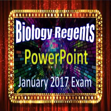 Biology Regents Spectacular January 2017 Exam Preview | PPT