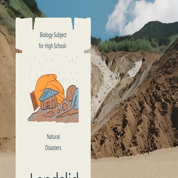 Biology Subject for High School_ Natural Disasters - Landslide.pptx