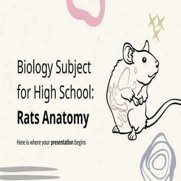 Biology Subject for High School_ Rats Anatomy by Slidesgo.pptx