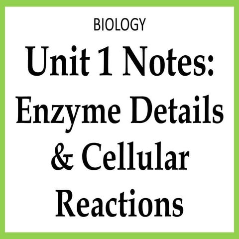 Biology: Unit 1 Biochemistry Enzymes and Cellular Reactions | PPT