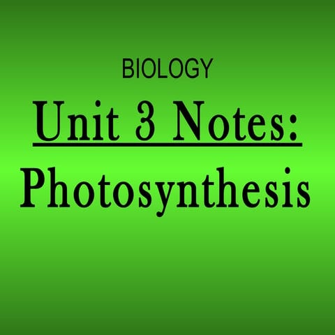 Biology unit 3 cell energy photosynthesis notes | PPT