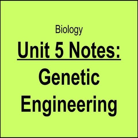 Biology unit 5 genetics genetic engineering notes | PPT
