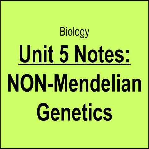 Biology unit 5 genetics non mendelian genetics notes | PPT