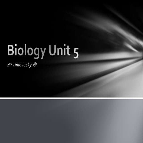 Biology unit 5 overview | PPTX