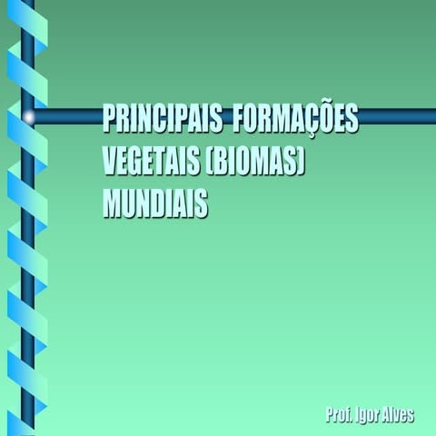 Biomas Mundiais.ppt