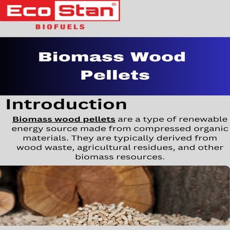 Biomass Wood Pellets: Sustainable Energy for a Greener Future | PDF