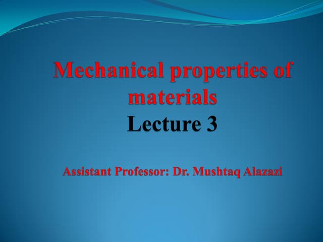 Mechanical properties of materials | PPTX
