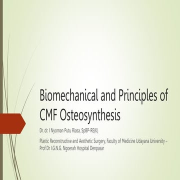 Biomechanical & Basic Principles CMF Osteosynthesis.pptx