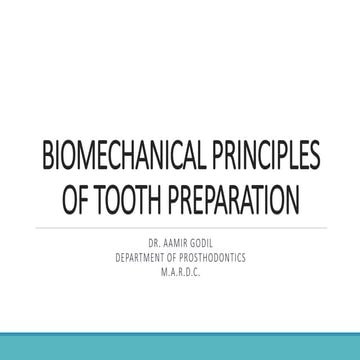 BIOMECHANICAL PRINCIPLES OF TOOTH PREPARATION | PPTX