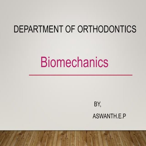 Biomechanics in Orthodontic tooth movements | PPTX