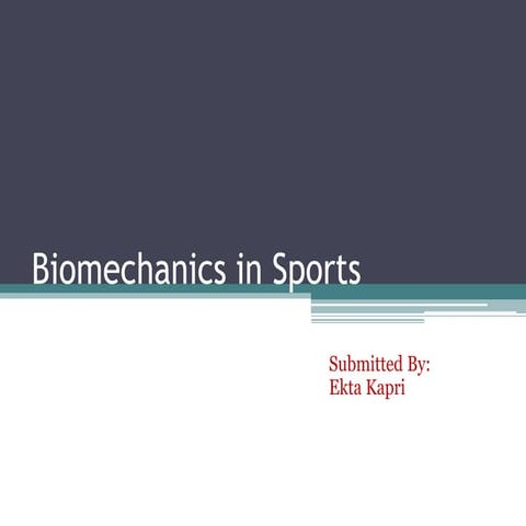 Biomechanics in sports | PPTX