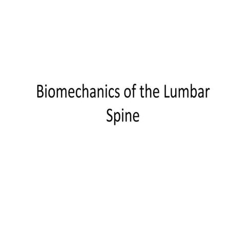 BIOMECHANICS LUMBER SPINE.pptx