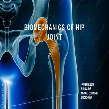 Hip Joint Biomechanics & its Kinetics and Kinematics | PPTX
