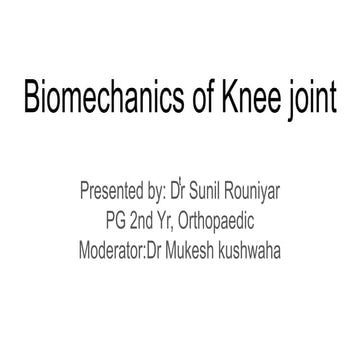 Biomechanics of knee (1)(post gradtion.pptx