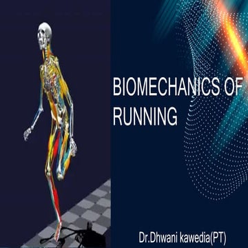 biomechanics of running. Dr.dhwani.pptx