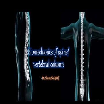 Biomechanics of spine.pptx.dr.shweta soni. | PPTX