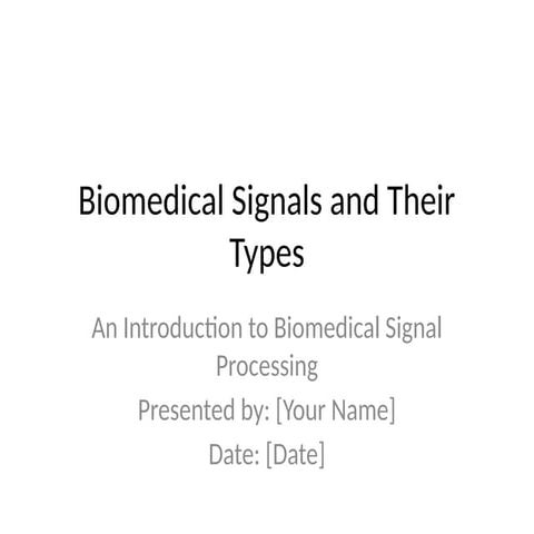 Biomedical_Signals_and_Types_Presentation.pptx