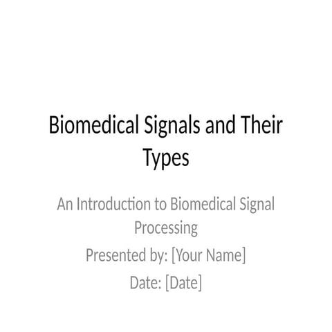 Biomedical_Signals_and_Types_Presentation.pptx