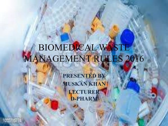 Medical/Biomedical Waste its types and their effective Management ...