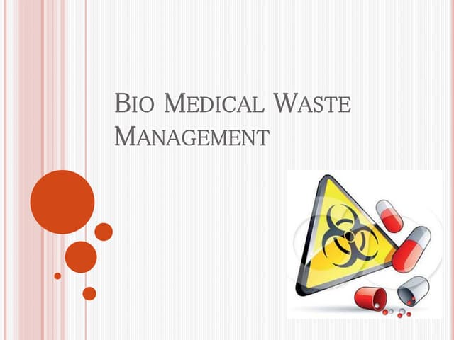 Bio medical waste management | PPTX | Biotech and Biomedical Industry ...