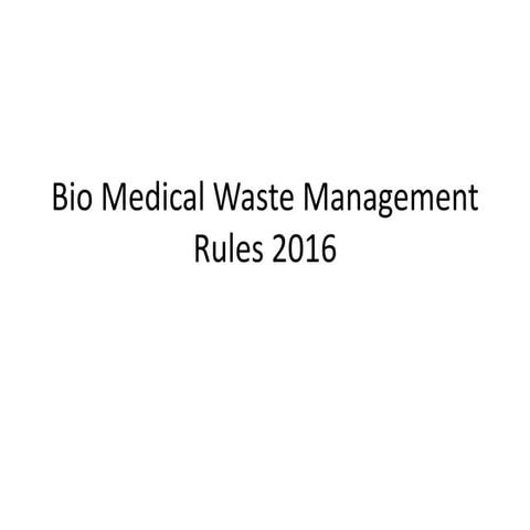Bio Medical Waste Mgt Rules new.2016pptx | PPT