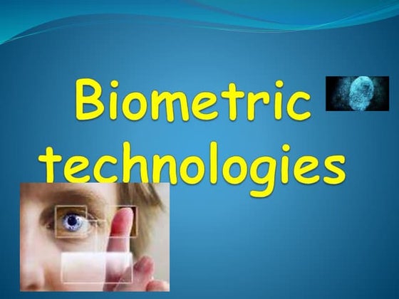 Biometrics | PPTX | Consumer Electronics | Technology & Computing