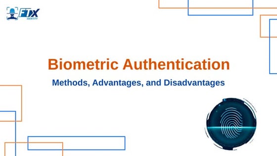 Biometric Authentication: Advantages and Disadvantages | PDF
