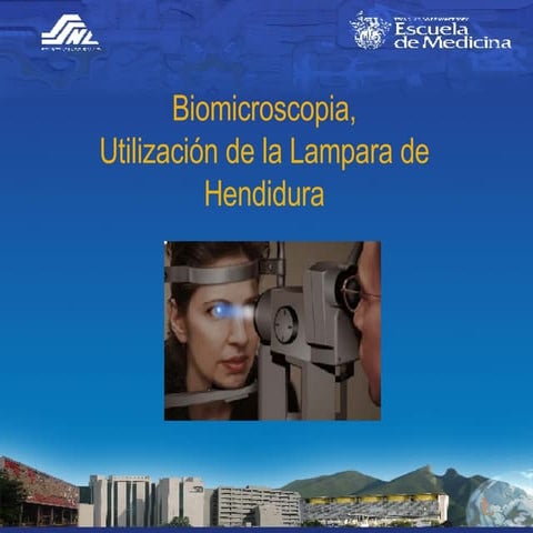 Biomicroscopía en la Oftalmología | PPT