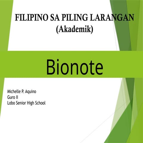 Bionote.Filipino sa Piling Larang-Akadpptx | PPTX