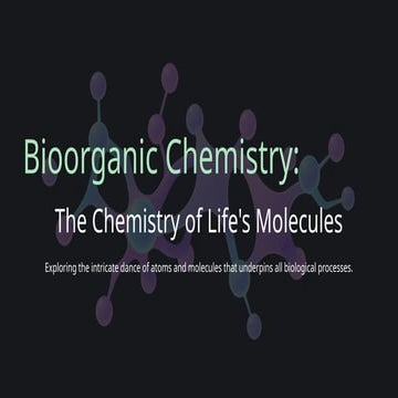 Bioorganic-Chemistry Presentation Slide | PPTX