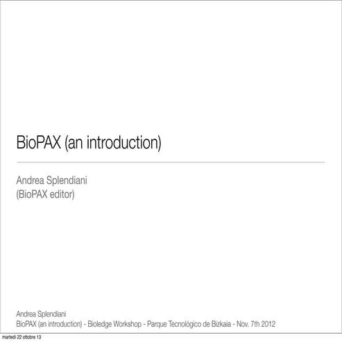 BioPAX (an introduction) | PPT