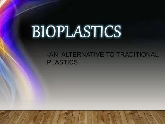 Biodegradable plastics | PPTX