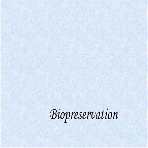 Biopreservation.ppthrhrjrjrjrnrnnrnrbrbrbrbb | PPT