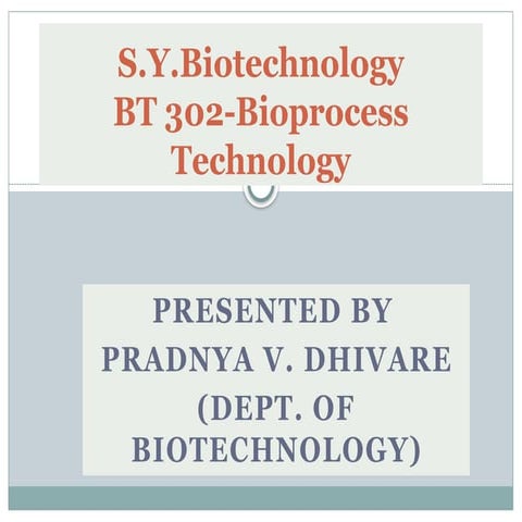 Bioprocess technology process presentation | PPTX