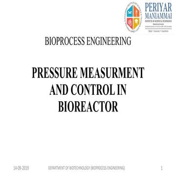 Bioprocess engineering pressure measurement and control | PPTX
