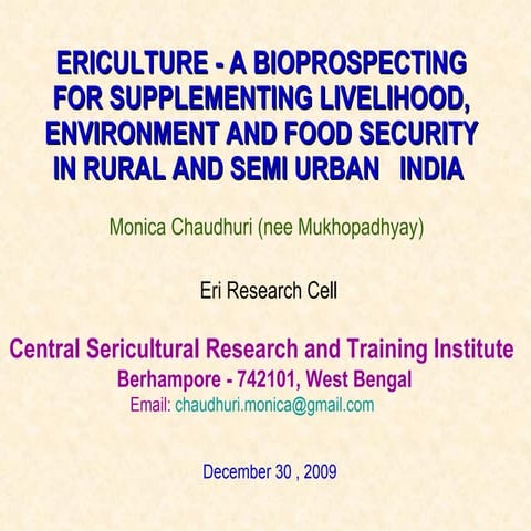ERICULTURE ---A BIOPROSPECTING FOR SUPPLEMENTING LIVELIHOOD | PPT
