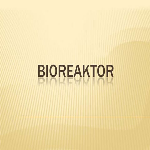 Bioreaktor new | PPTX