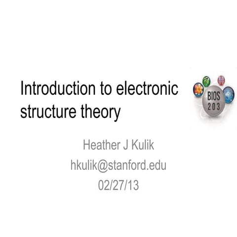 Bios 203 Lecture 2 Introduction To Electronic Structure Theory Ppt
