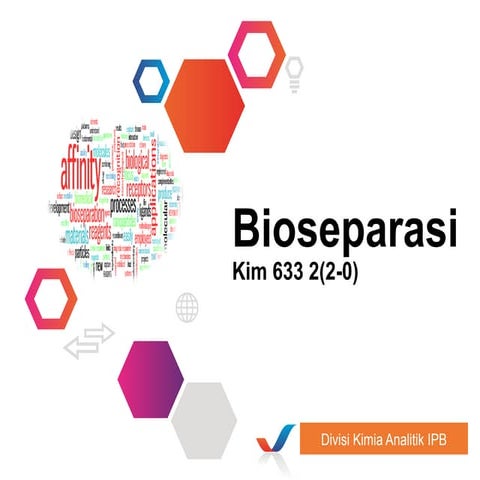 Bioseparasi bioseparasi bioseparasi bioseparasi | PPTX