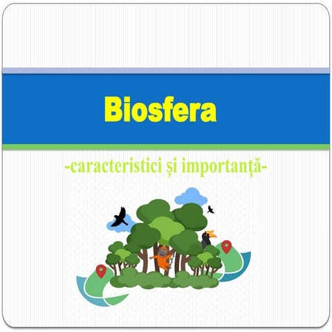 biosfera._caracteristici_si_importanta.pptx