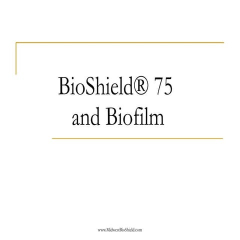 BioShield 75 And Biofilm Prevention Mwbs | PPT